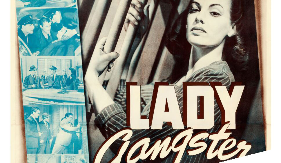 Lady Gangster— Practically Long Forgotten in the Annals of Film History